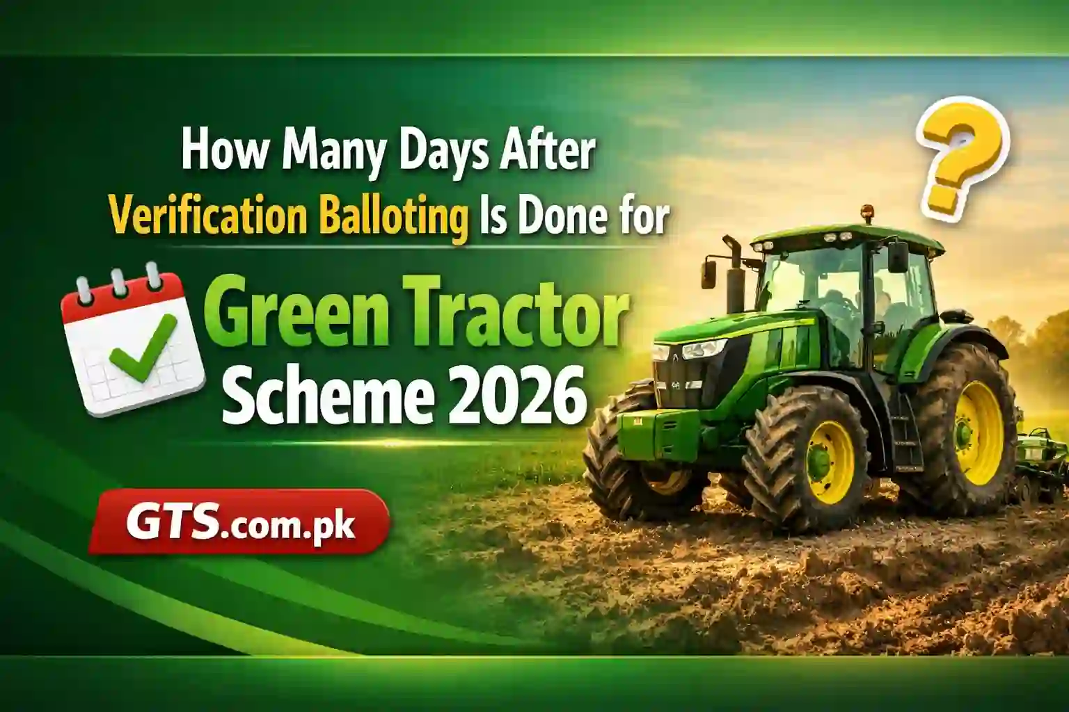 Balloting Time After Verification Green Tractor Scheme